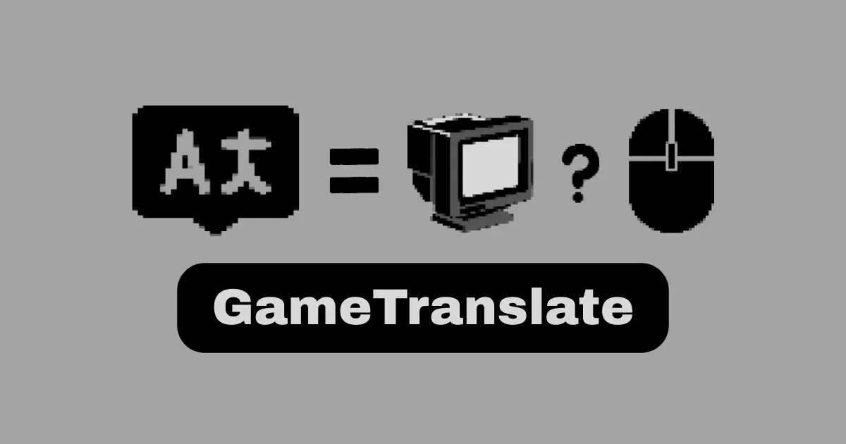 GameTranslate - Translate Games in Real-Time